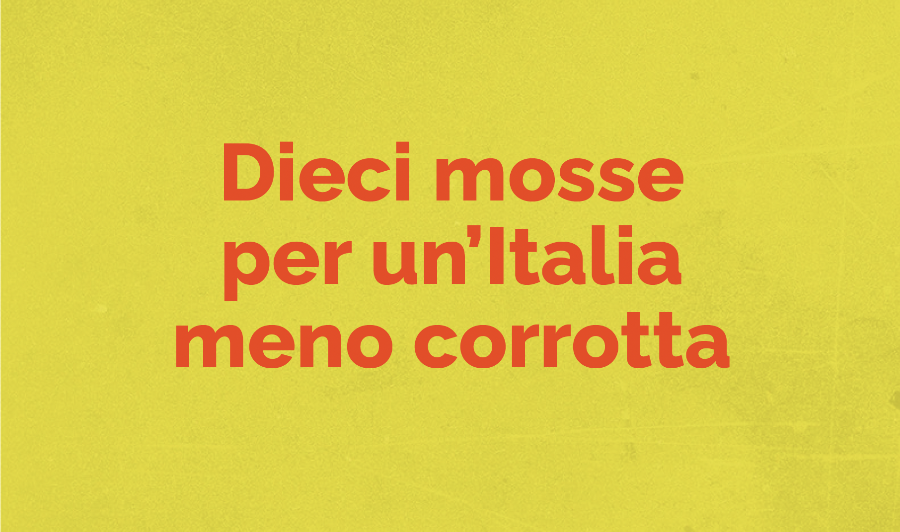 10 mosse per un’Italia meno corrotta