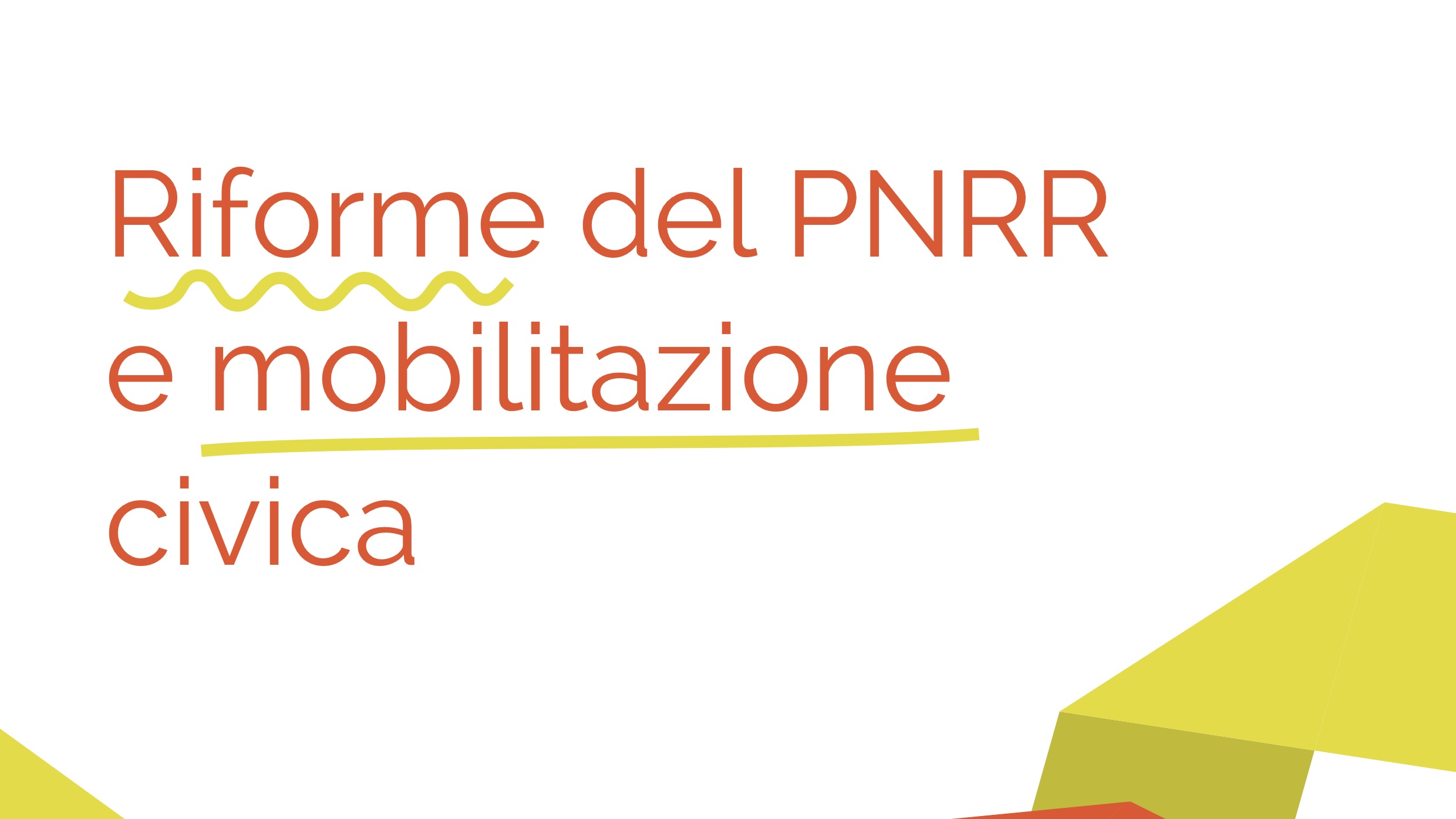 A che punto siamo con le riforme del PNRR? Il nostro report | The Good Lobby Italia